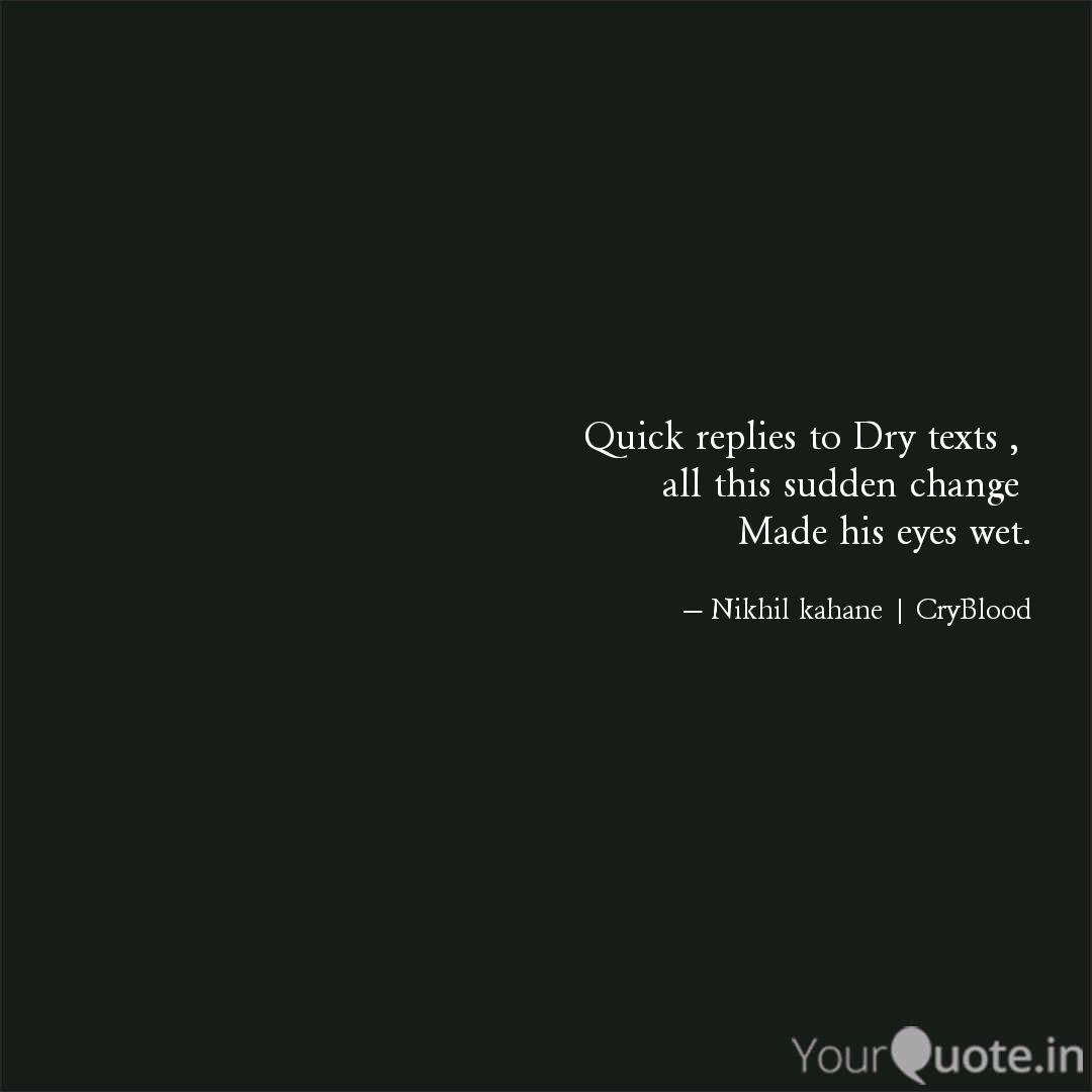 Quick Replies To Dry Text Quotes Writings By Nikhil Kahane