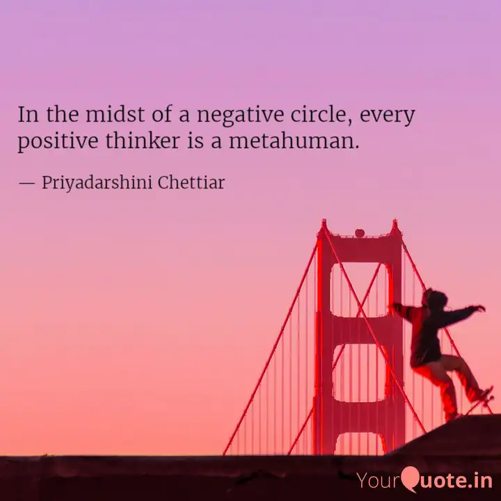 In The Midst Of A Negativ Quotes Writings By Priyadarshini