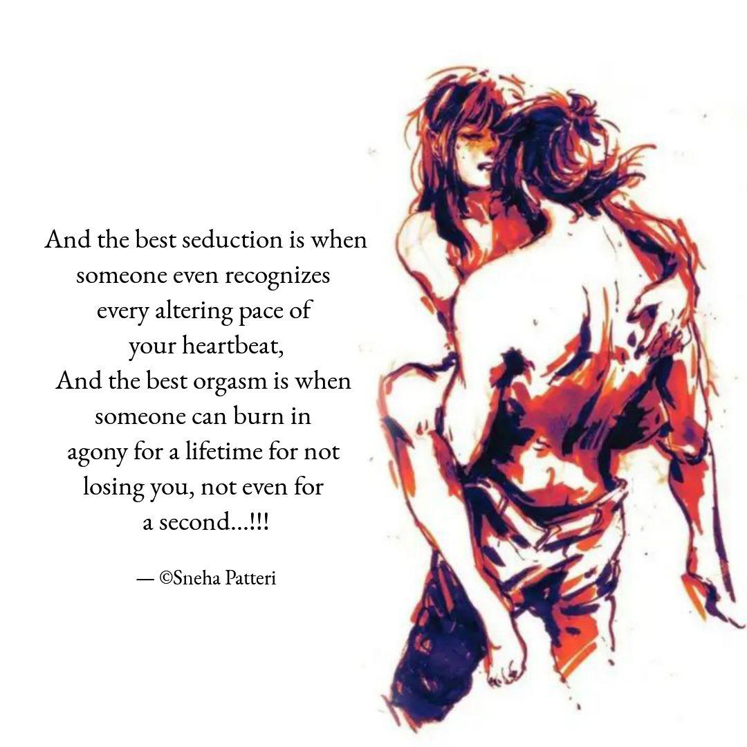 And The Best Seduction Is Quotes And Writings By Sneha Patteri Yourquote
