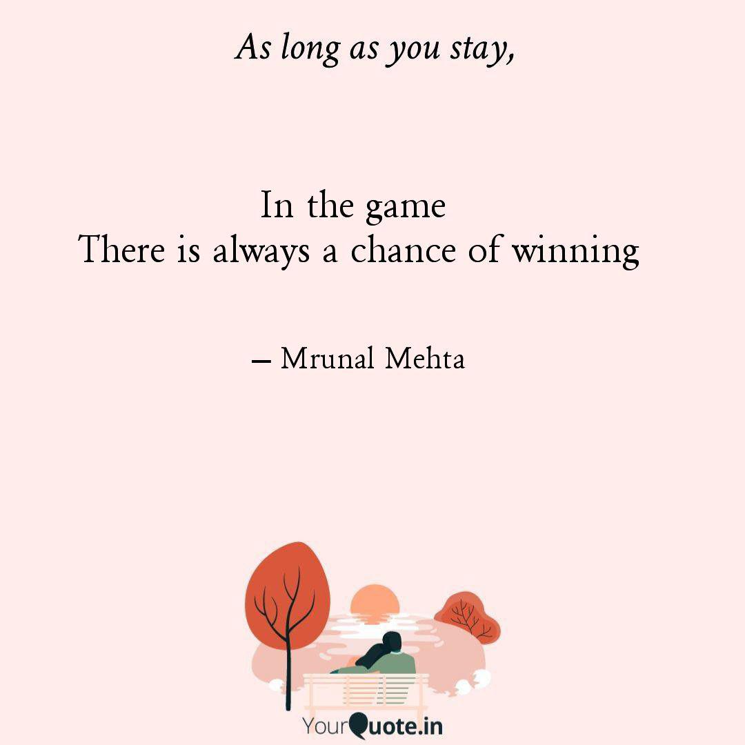 In The Game There Is Alw Quotes Writings By Mrunal Mehta YourQuote in-the-game-there-is-alw-quotes-writings-by-mrunal-mehta-yourquote