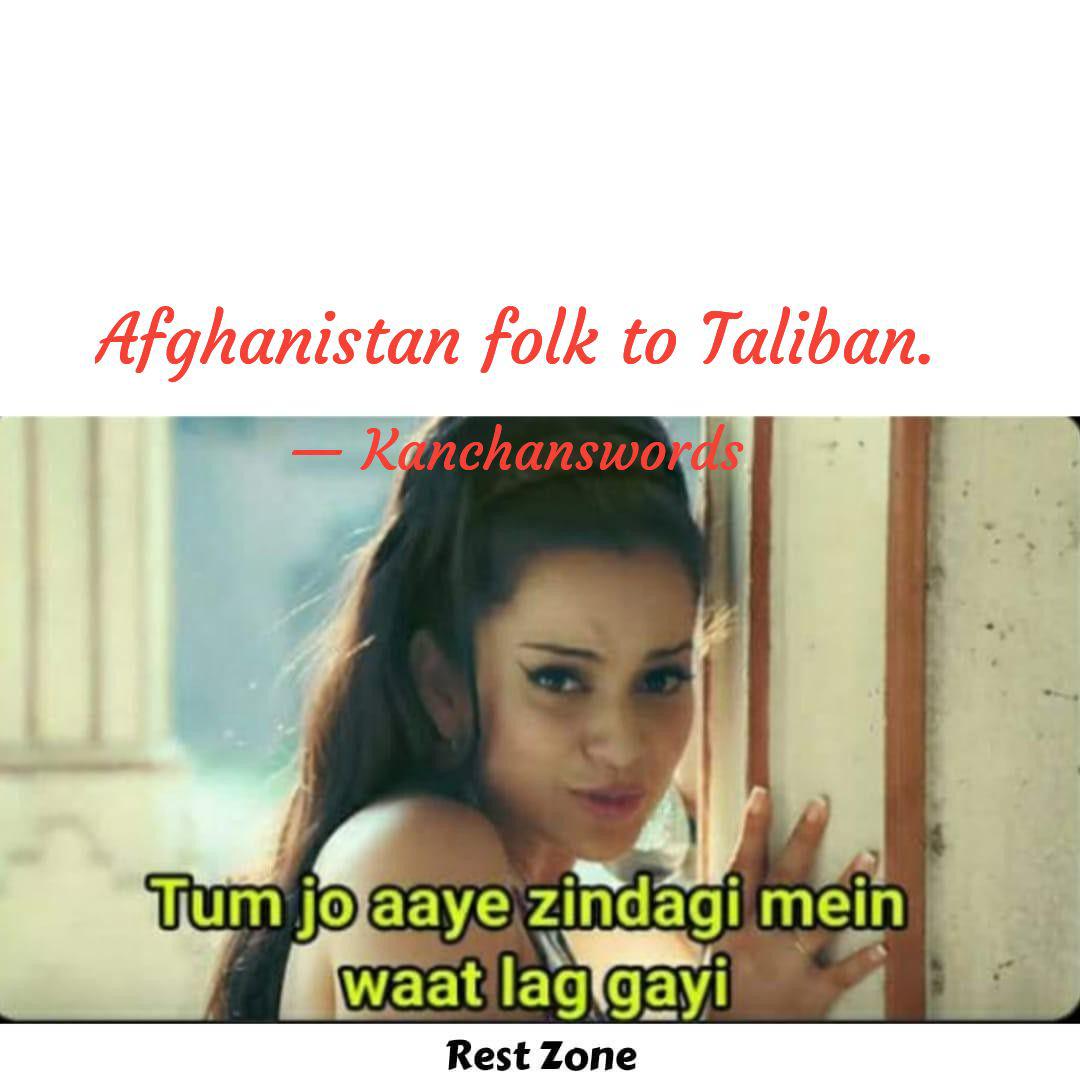 Afghanistan folk to Talib... | Quotes & Writings by Kanchan Matai ... Afghanistan folk to Talib... | Quotes & Writings by Kanchan Matai ...