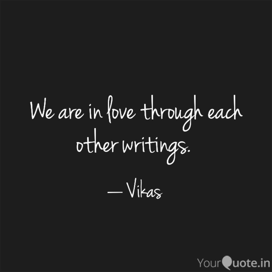 We Are In Love Through Ea Quotes Writings By Vikas YourQuote