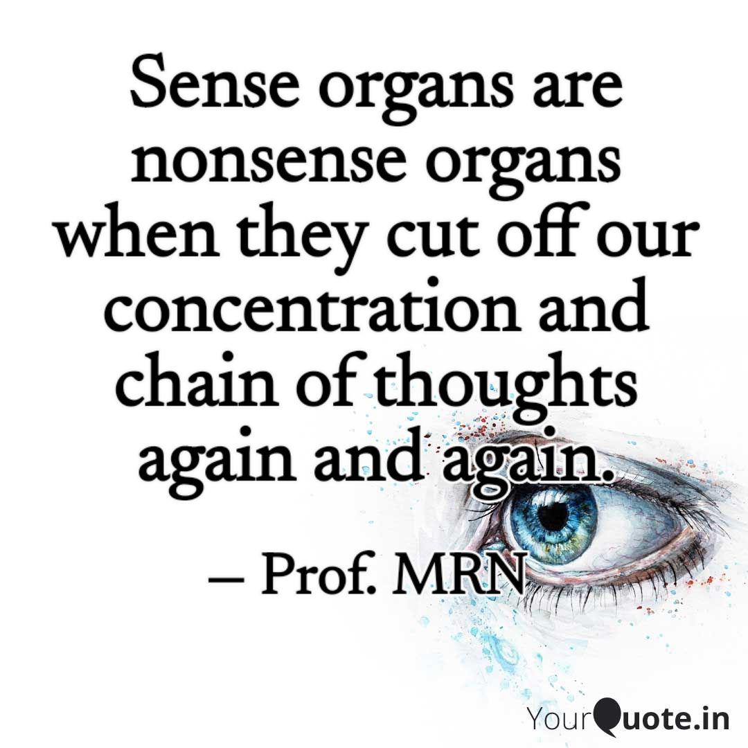 sense-organs-are-nonsense-quotes-writings-by-prof-mrn-yourquote