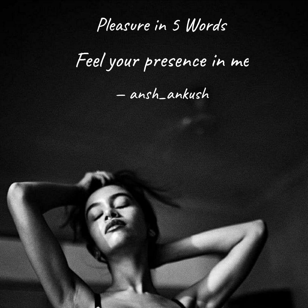 Feel Your Presence In Me Quotes Writings By Ankush Bothra YourQuote feel-your-presence-in-me-quotes-writings-by-ankush-bothra-yourquote