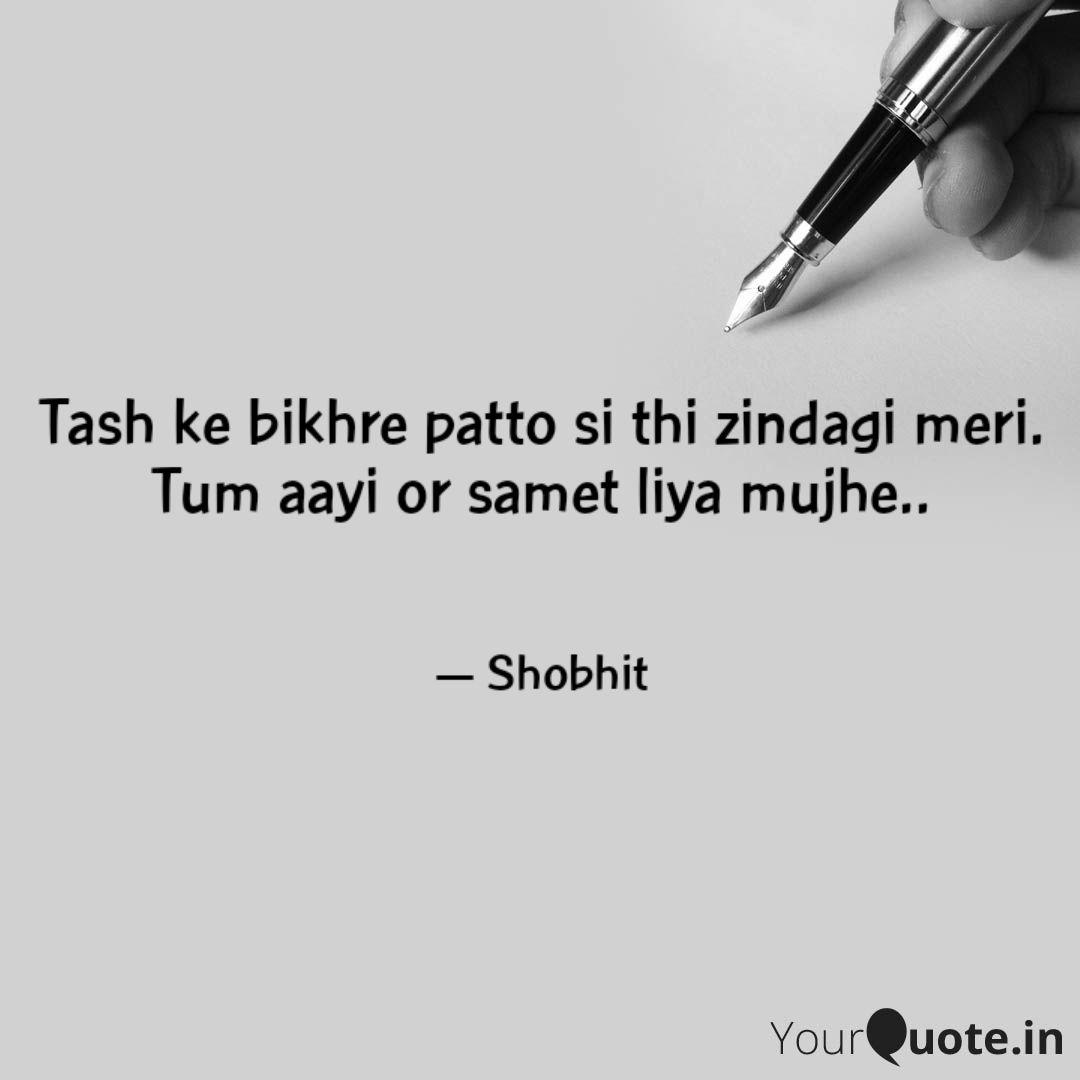 Tash ke bikhre patto si t... | Quotes & Writings by SHOBHIT MISHRA ...