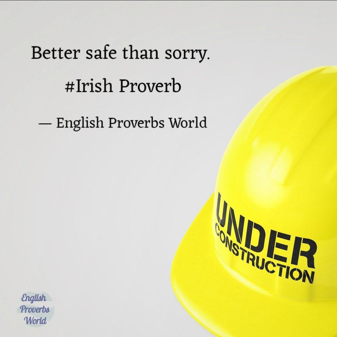 Better Safe Than Sorry Quotes Writings By Proverbs World better-safe-than-sorry-quotes-writings-by-proverbs-world