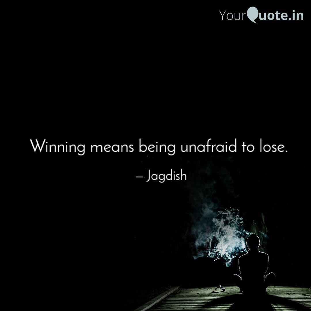 Winning means being unafr... | Quotes & Writings by Jagdish Sahoo | 🇮🇳 ...