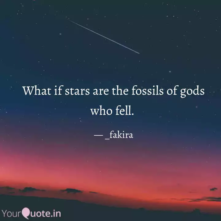 What if stars are the fos... | Quotes & Writings by Sai Manohar | YourQuote What if stars are the fos... | Quotes & Writings by Sai Manohar | YourQuote