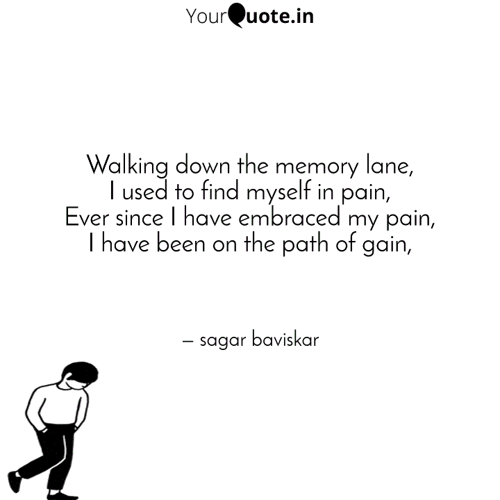 Walking down the memory l... | Quotes & Writings by Sagar Baviskar ... Walking down the memory l... | Quotes & Writings by Sagar Baviskar ...