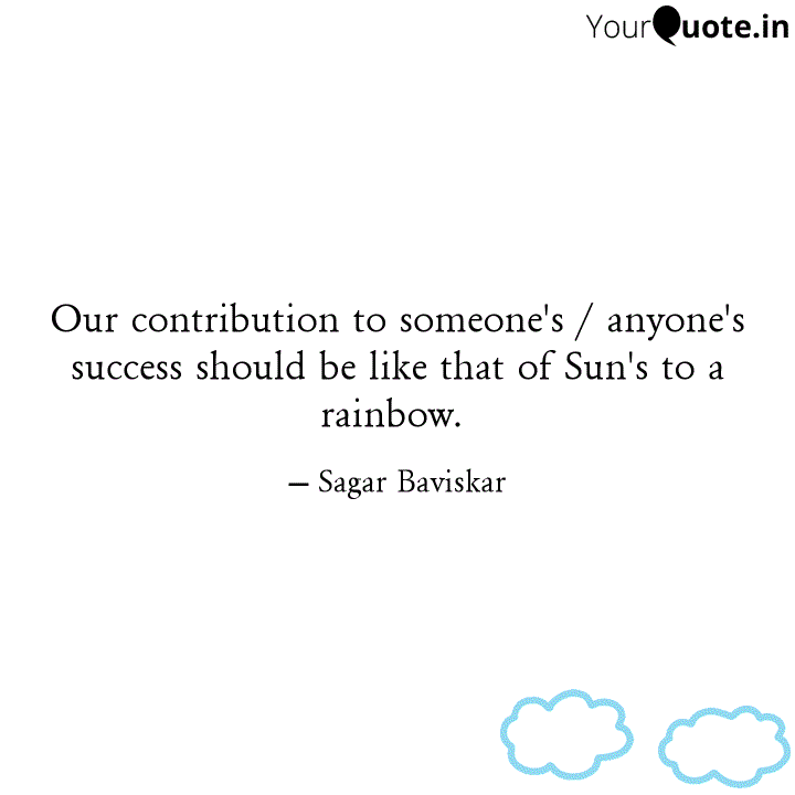 Our contribution to someo... | Quotes & Writings by Sagar Baviskar ... Our contribution to someo... | Quotes & Writings by Sagar Baviskar ...