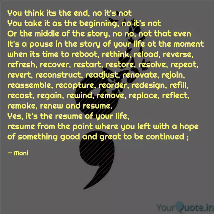 You think its the end, no... | Quotes & Writings by Gargi Sinha | YourQuote