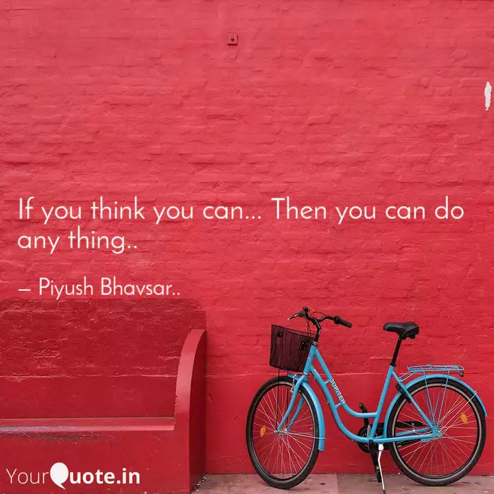 If you think you can... T... | Quotes & Writings by Piyush Nile | YourQuote If you think you can... T... | Quotes & Writings by Piyush Nile | YourQuote