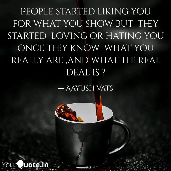 People Started Liking You Quotes And Writings By Aayush Vats Yourquote