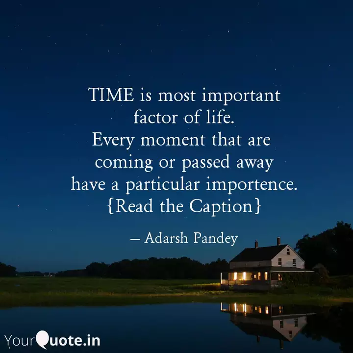 TIME is most important fa... | Quotes & Writings by Adarsh Kumar Pandey ... TIME is most important fa... | Quotes & Writings by Adarsh Kumar Pandey ...