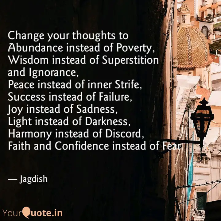 Change your thoughts to A... | Quotes & Writings by Jagdish Sahoo | 🇮🇳 ... Change your thoughts to A... | Quotes & Writings by Jagdish Sahoo | 🇮🇳 ...
