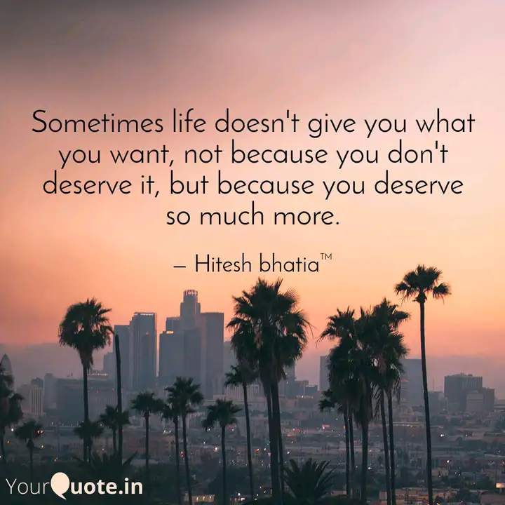 Sometimes Life Doesnt Gi Quotes And Writings By Hitesh Bhatia