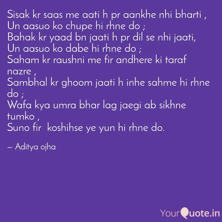 Sisak kr saas me aati h p... | Quotes & Writings by Aditya ojha | YourQuote