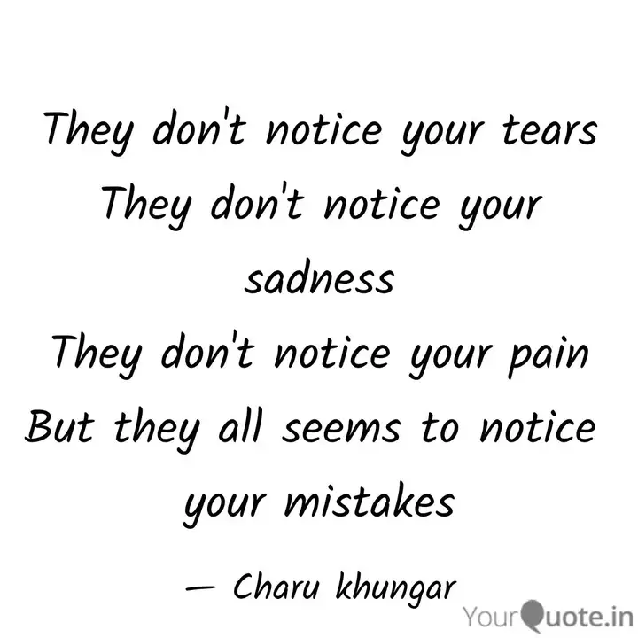 They don't notice your te... | Quotes & Writings by Charu Khungar ... They don't notice your te... | Quotes & Writings by Charu Khungar ...