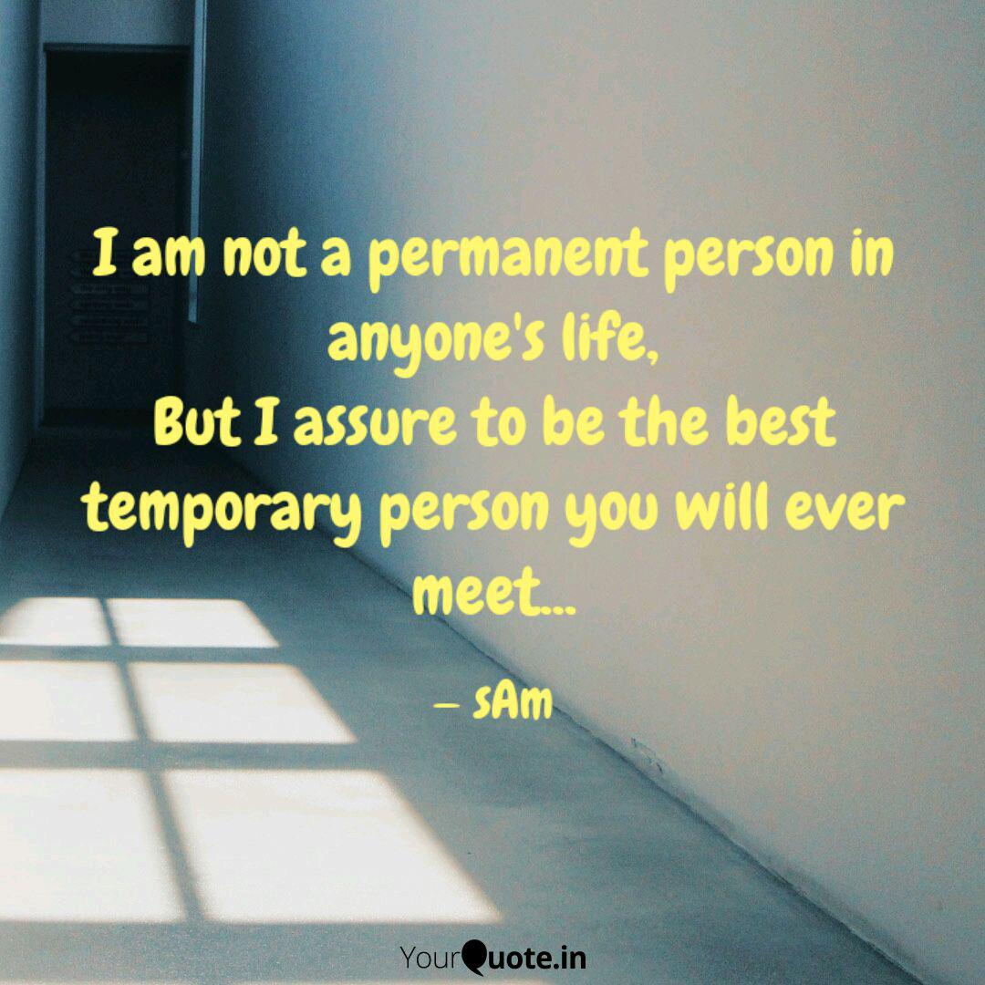 I Am Not A Permanent Pers Quotes Writings By Sameer Verma i-am-not-a-permanent-pers-quotes-writings-by-sameer-verma