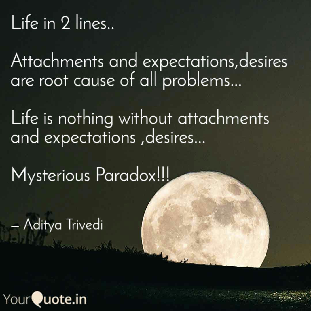 Life in 2 lines.. Attach... | Quotes & Writings by Aditya Trivedi ... Life in 2 lines.. Attach... | Quotes & Writings by Aditya Trivedi ...
