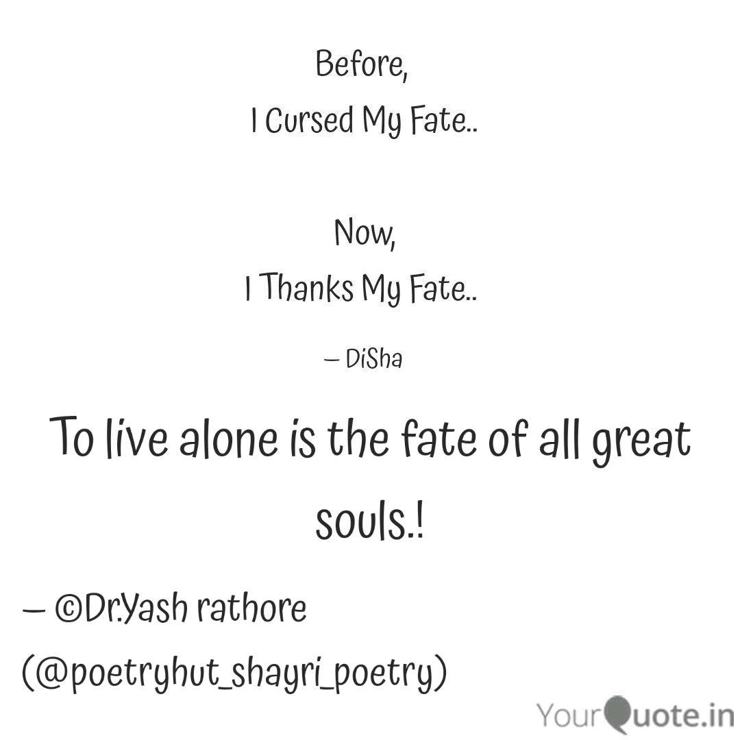 To live alone is the fate... | Quotes & Writings by Yash Rathore ... To live alone is the fate... | Quotes & Writings by Yash Rathore ...
