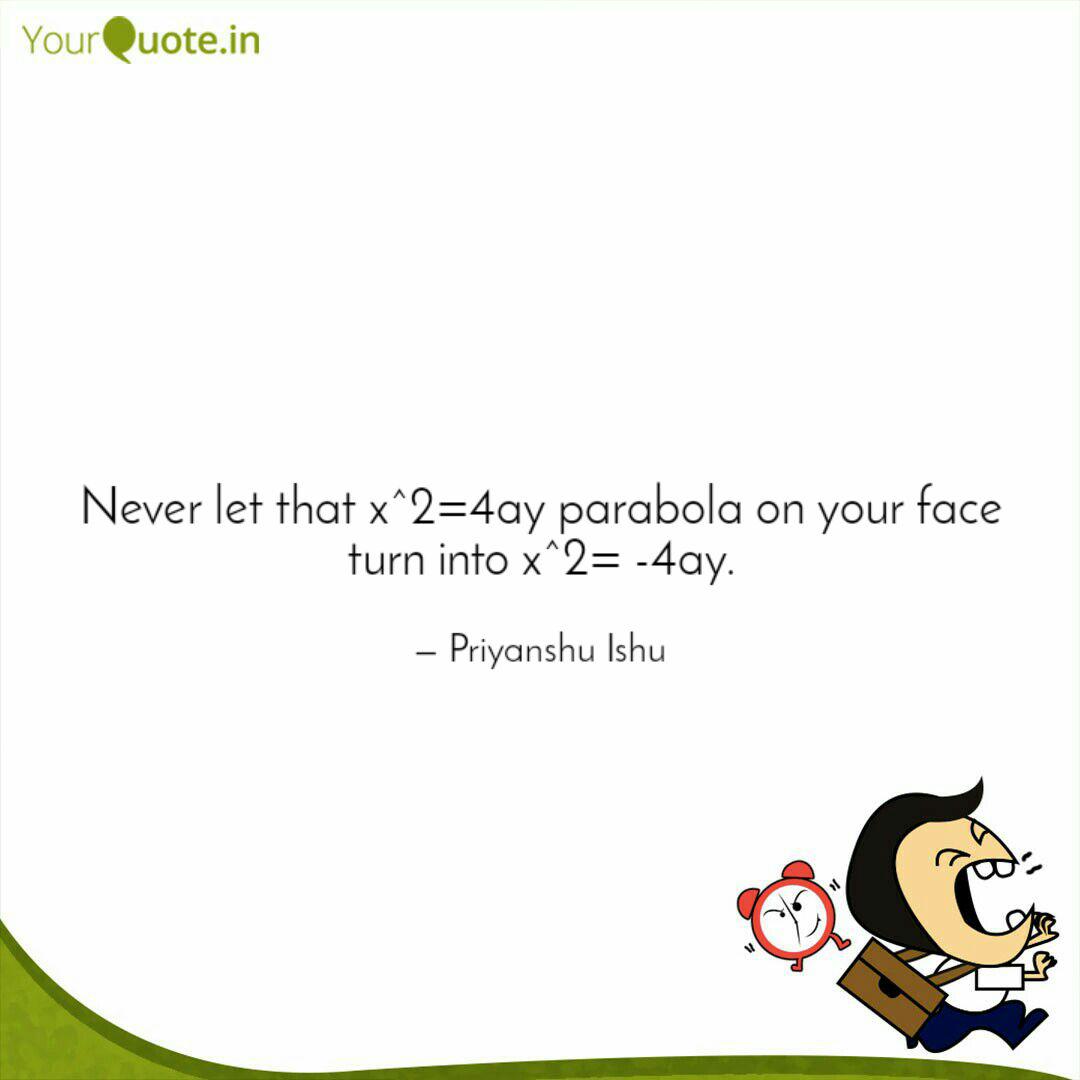 Never Let That X 2 4ay Pa Quotes Writings By Priyanshu Ishu never-let-that-x-2-4ay-pa-quotes-writings-by-priyanshu-ishu