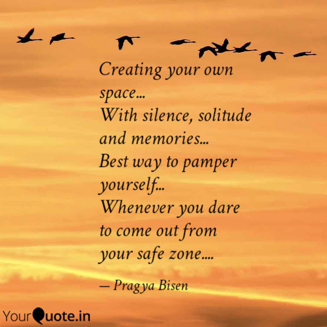 Creating your own space.... | Quotes & Writings by Pragya Bisen | YourQuote Creating your own space.... | Quotes & Writings by Pragya Bisen | YourQuote