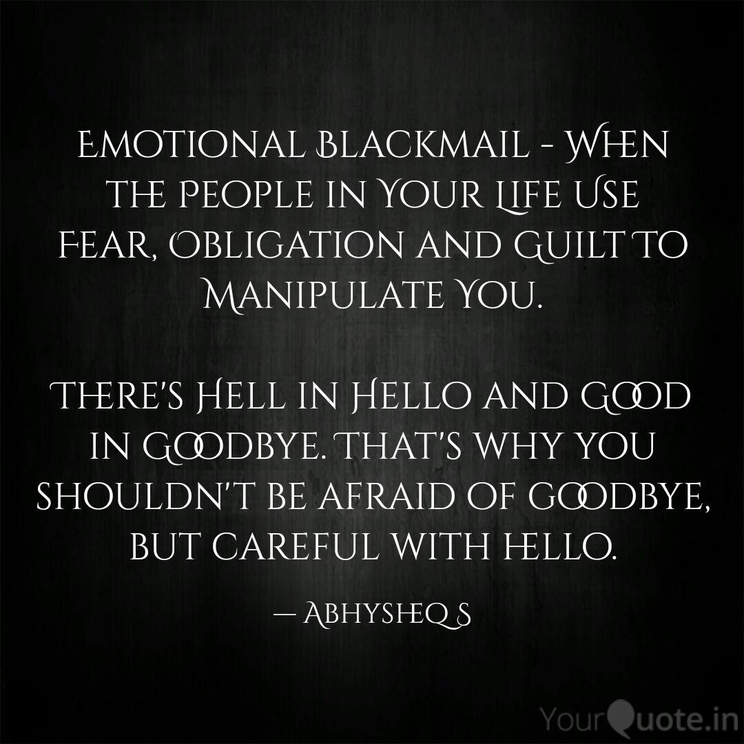 Emotional Blackmail Quotes Emotional Blackmail Quotes