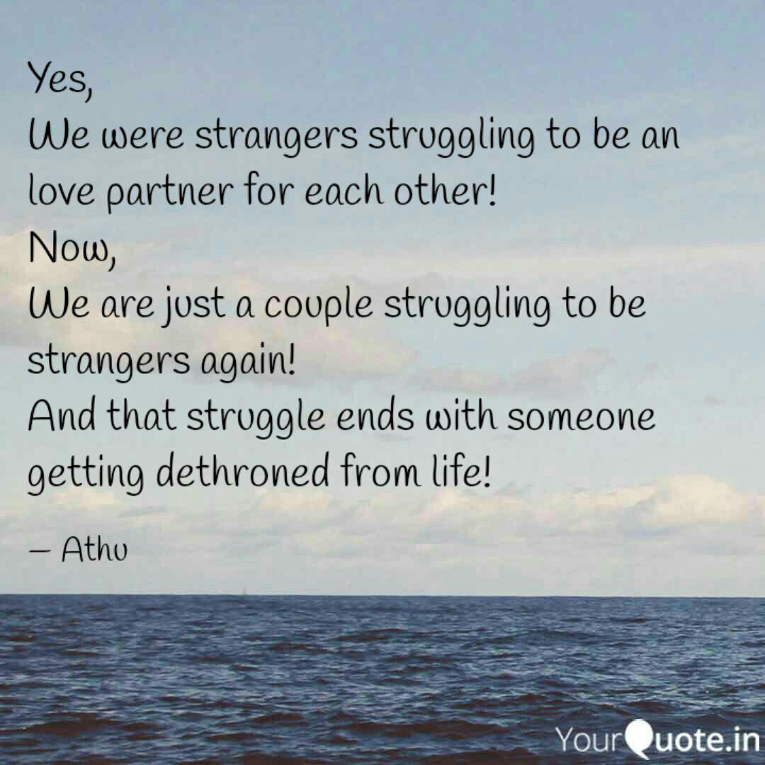 Yes, We were strangers st... | Quotes & Writings by atharva bhalerao ... Yes, We were strangers st... | Quotes & Writings by atharva bhalerao ...