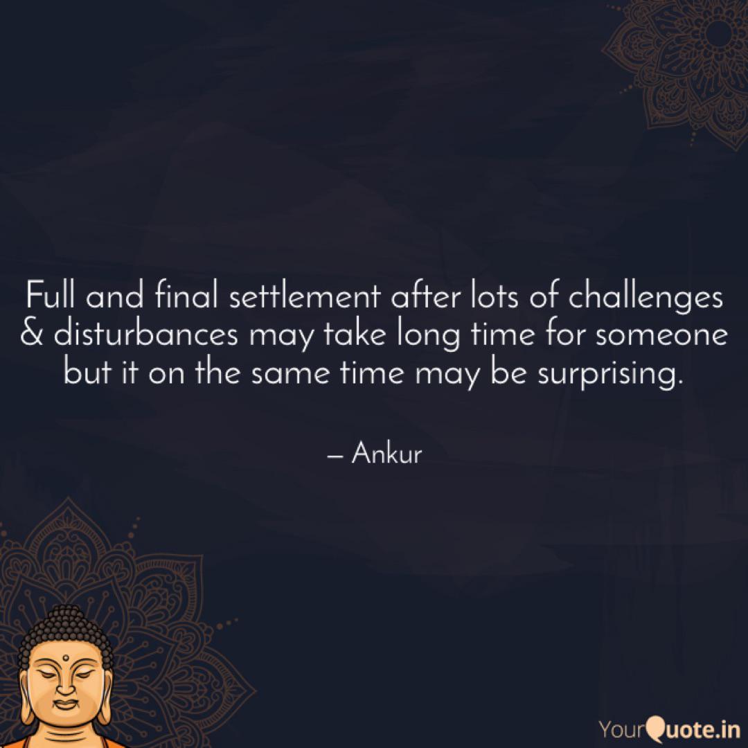 Full and final settlement... | Quotes & Writings by Ankur Raj | YourQuote Full and final settlement... | Quotes & Writings by Ankur Raj | YourQuote